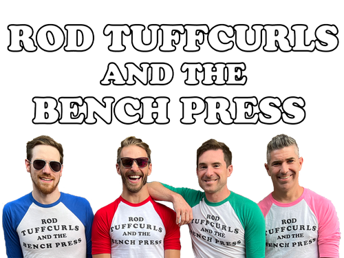 ROD TUFF CURLS AND THE BENCH PRESS | Travel Guides Free